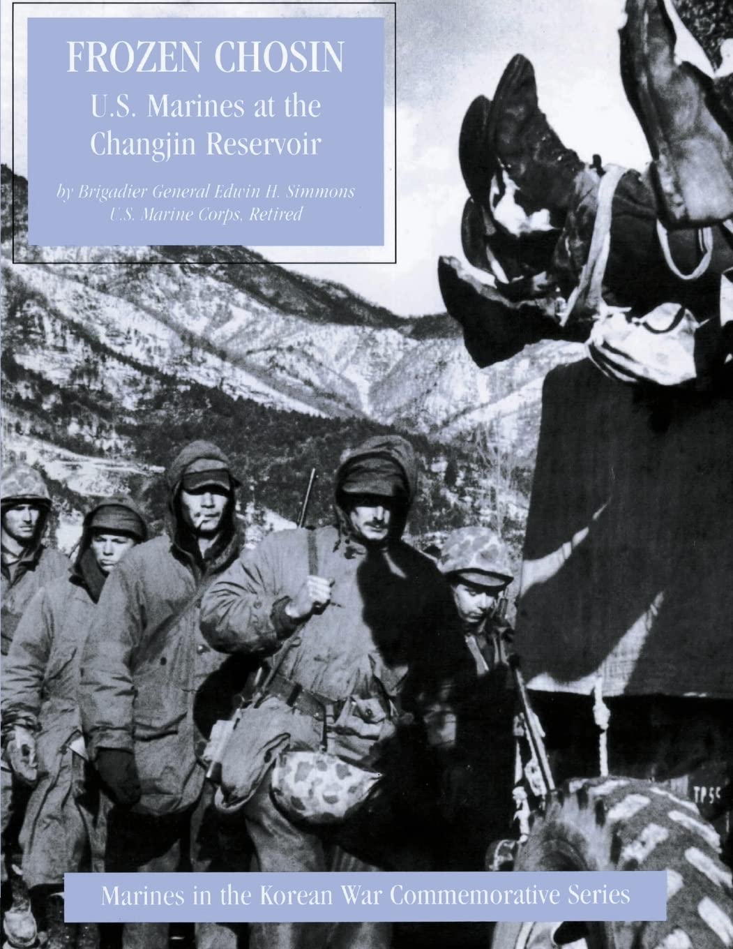 Frozen Chosin: U.S. Marines at the Changjin Reservoir (Marines in the ...