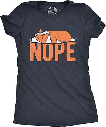 Womens Nope Corgi T Shirt Funny Pet Lover Dog Mom T-Shirt Cool Graphic ...