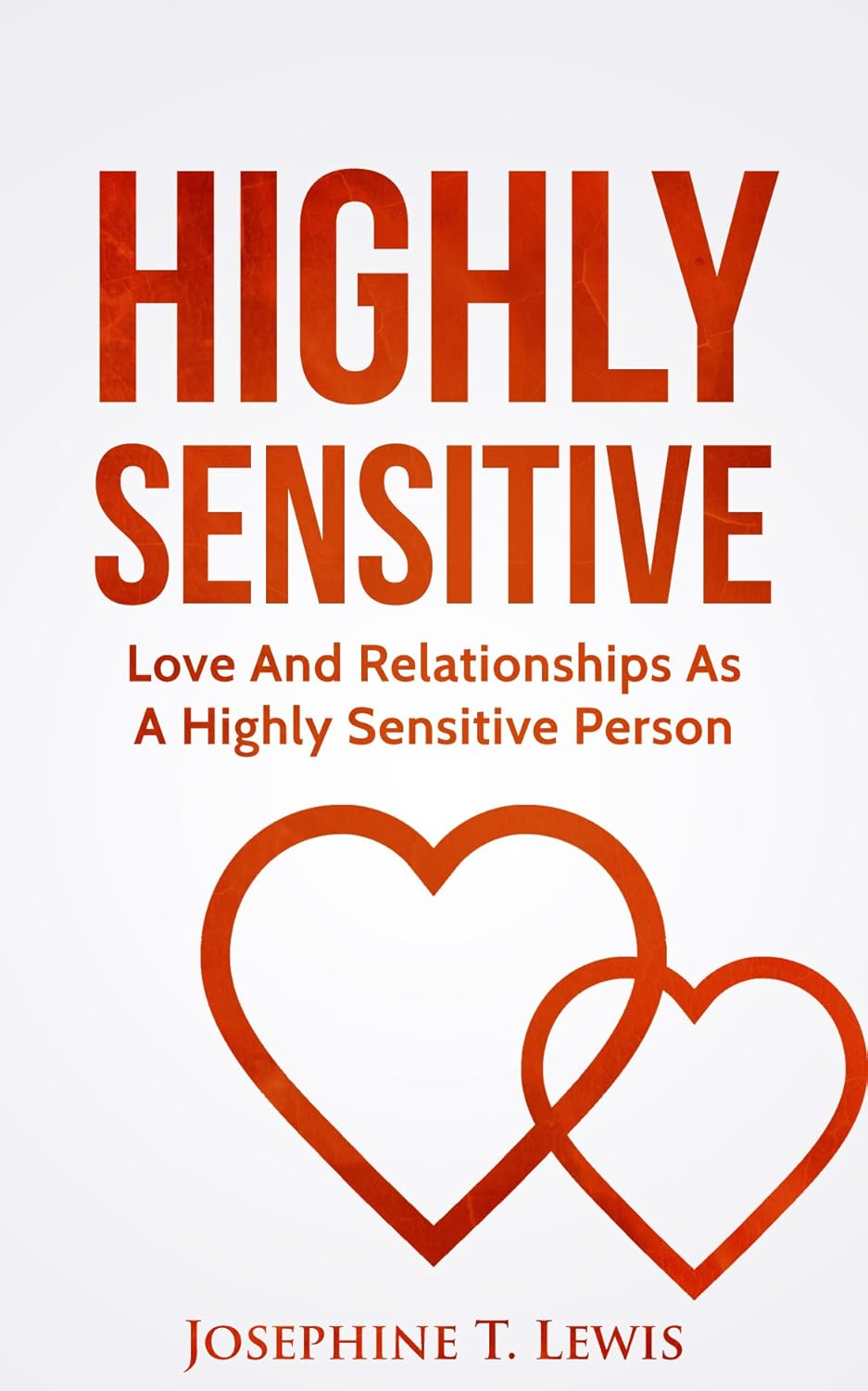 Highly Sensitive: Love And Relationships As A Highly Sensitive Person ...