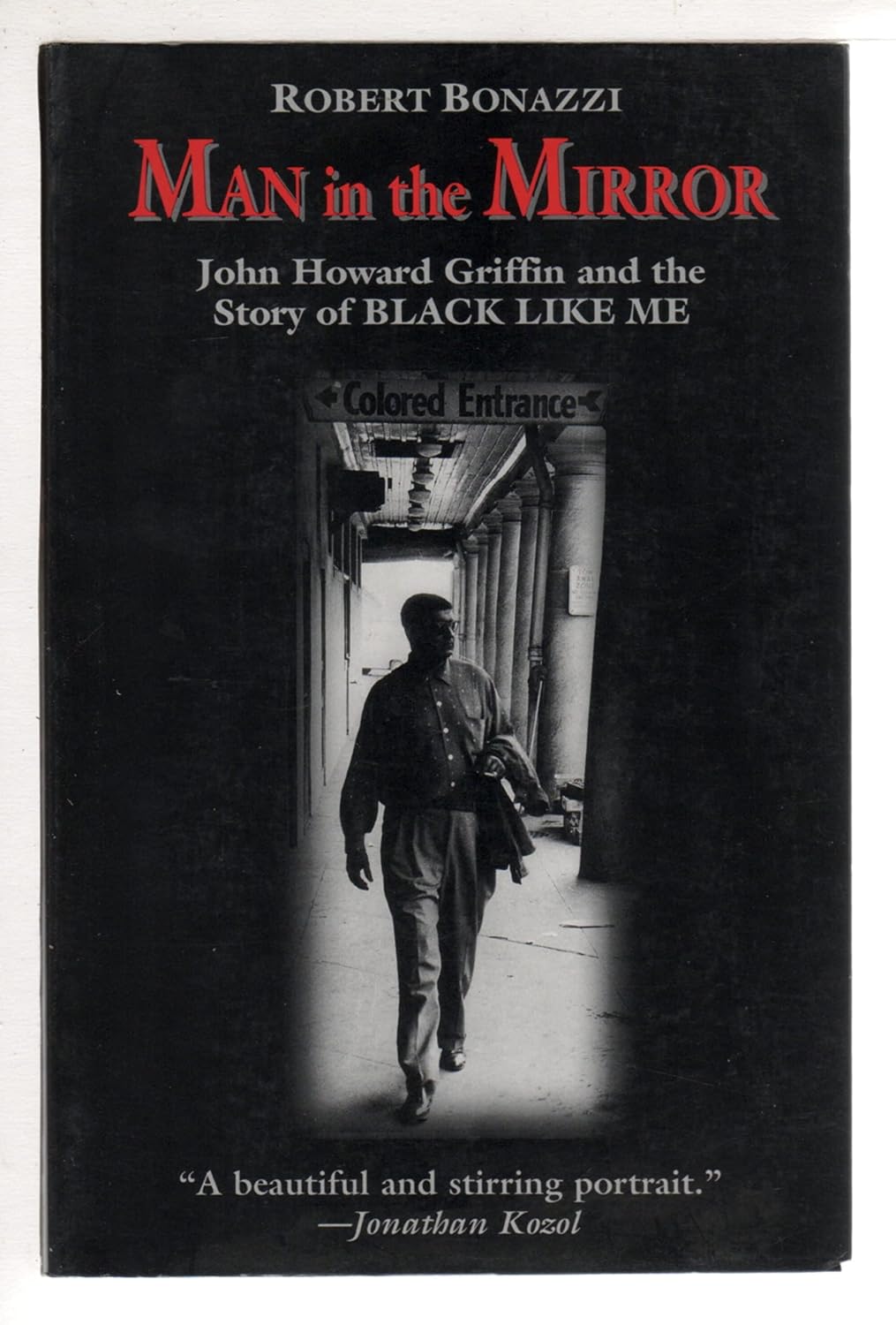 Man in the Mirror: John Howard Griffin and the Story of "Black Like Me ...