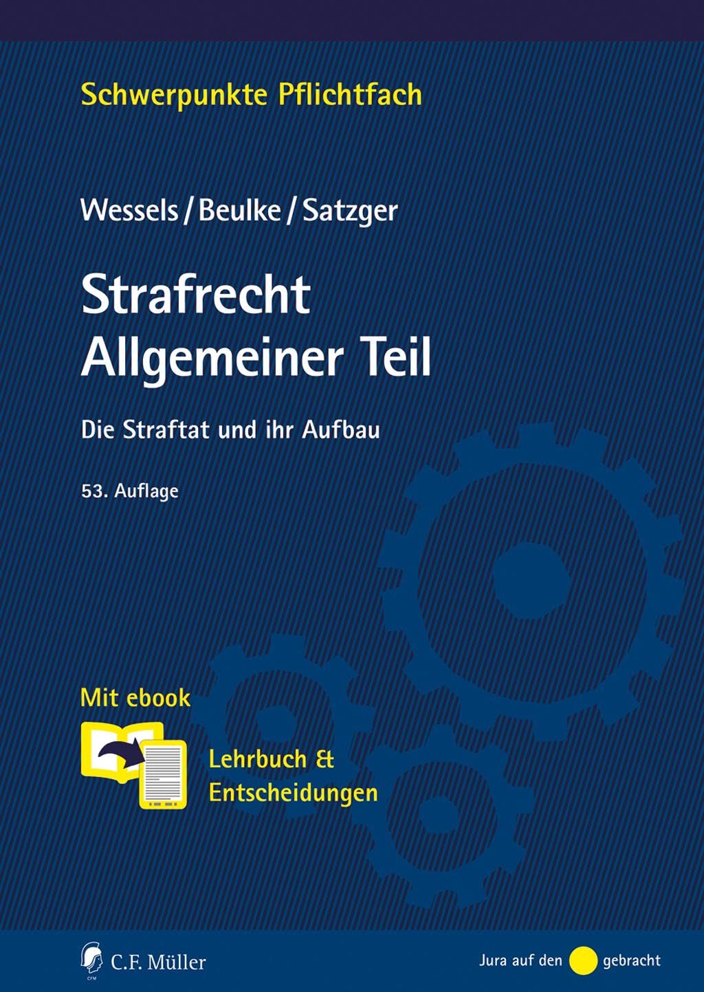 Strafrecht Allgemeiner Teil: Die Straftat und ihr Aufbau. Lehrbuch ...