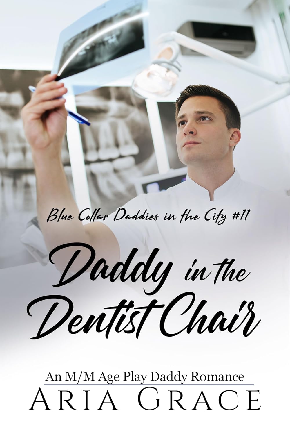 Daddy in the Dentist Chair: An MM Age Play Daddy Romance (Blue Collar ...