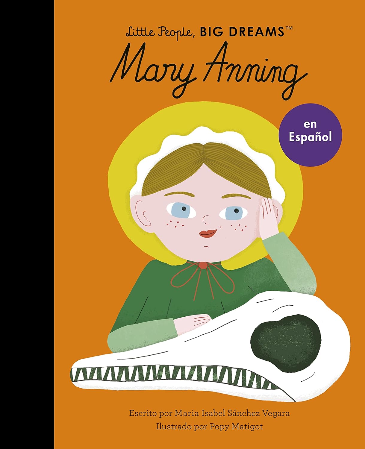 Mary Anning (Spanish Edition) (Volume 58) (Little People, BIG DREAMS en Español, 58): Sanchez ...