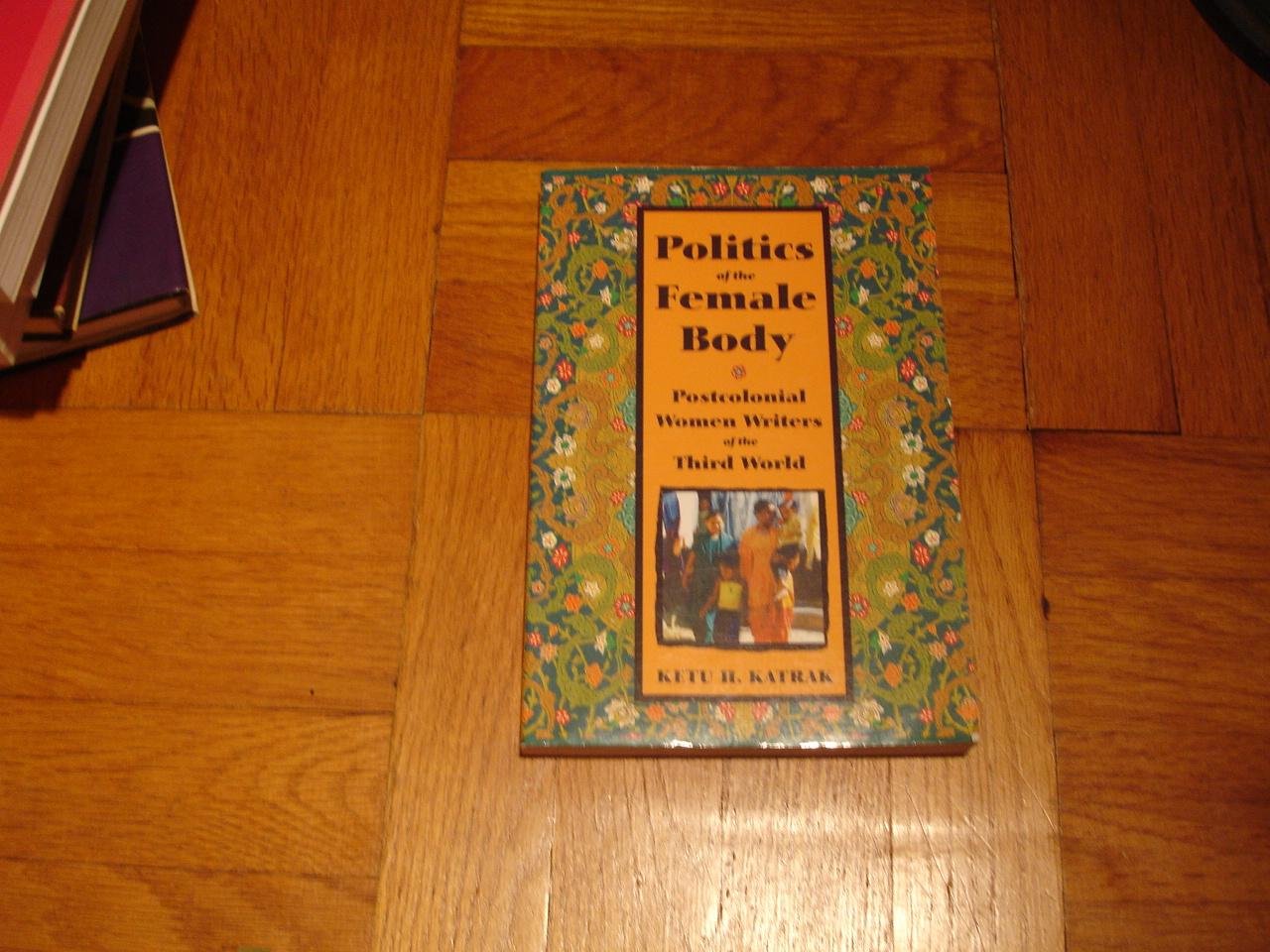 Amazon.com: The Politics of the Female Body: Postcolonial Women Writers ...
