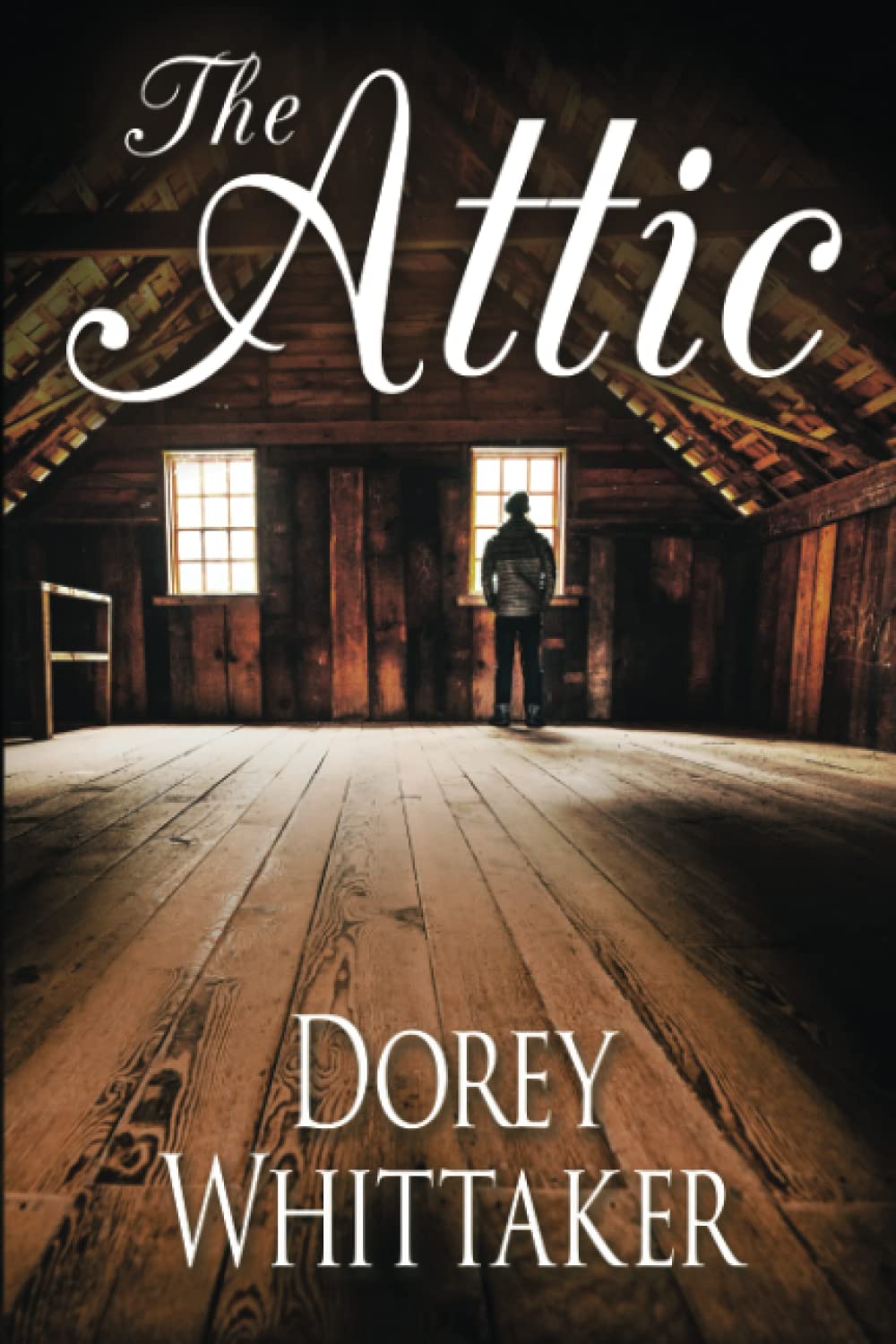 The Attic: Whittaker, Dorey: 9781955657143: Amazon.com: Books