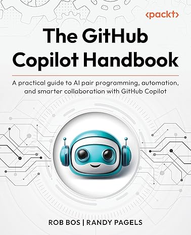 Amazon | The GitHub Copilot Handbook: A practical guide to coding faster with GitHub Copilot ...