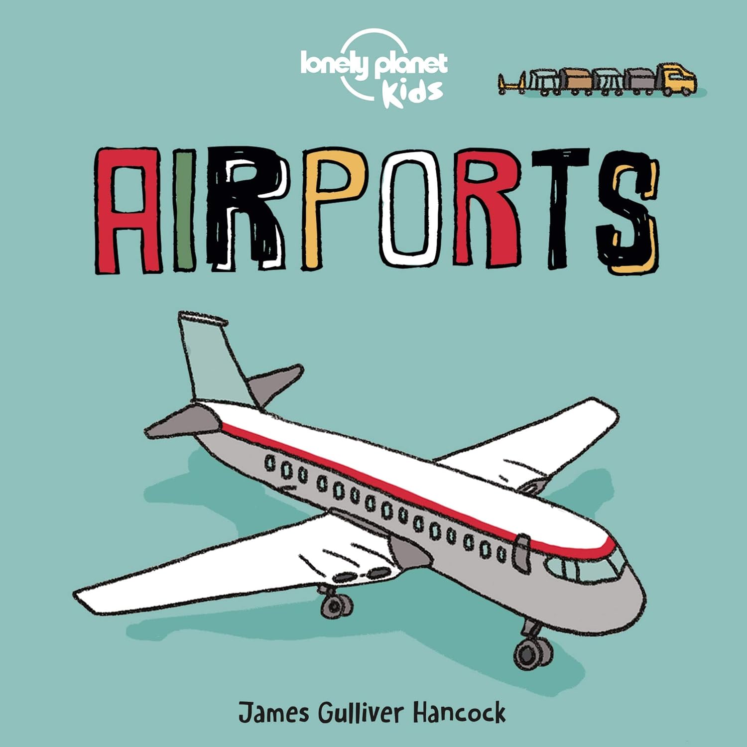 Airports (Board Book) 1ed -anglais-: Lonely planet eng: 9781838690540 ...
