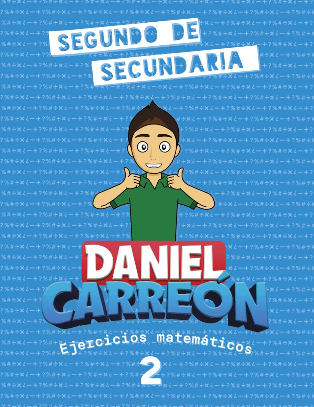 Libro de matemáticas Daniel Carreón - ejercicios matemáticos 2: Segundo de secundaria (Spanish ...