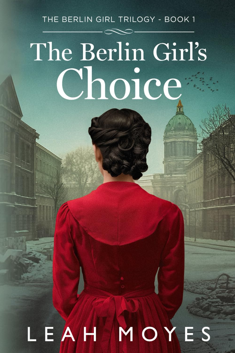Amazon.com: The Berlin Girl's Choice: A Historical Fiction Novel ...
