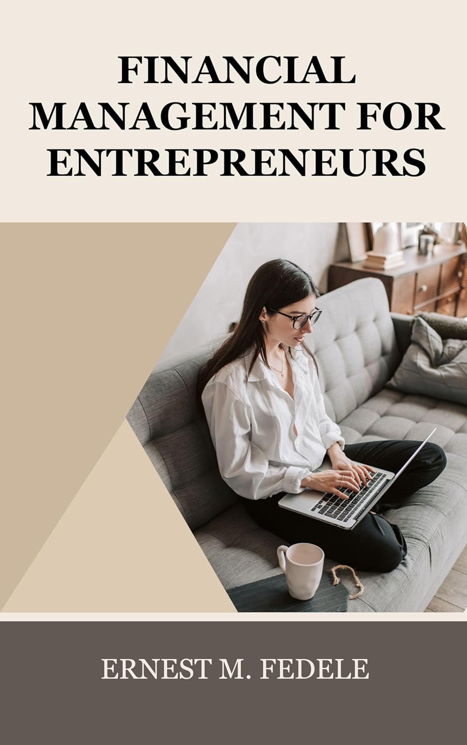 Amazon.com: Financial Management for Entrepreneurs: Covering topics ...