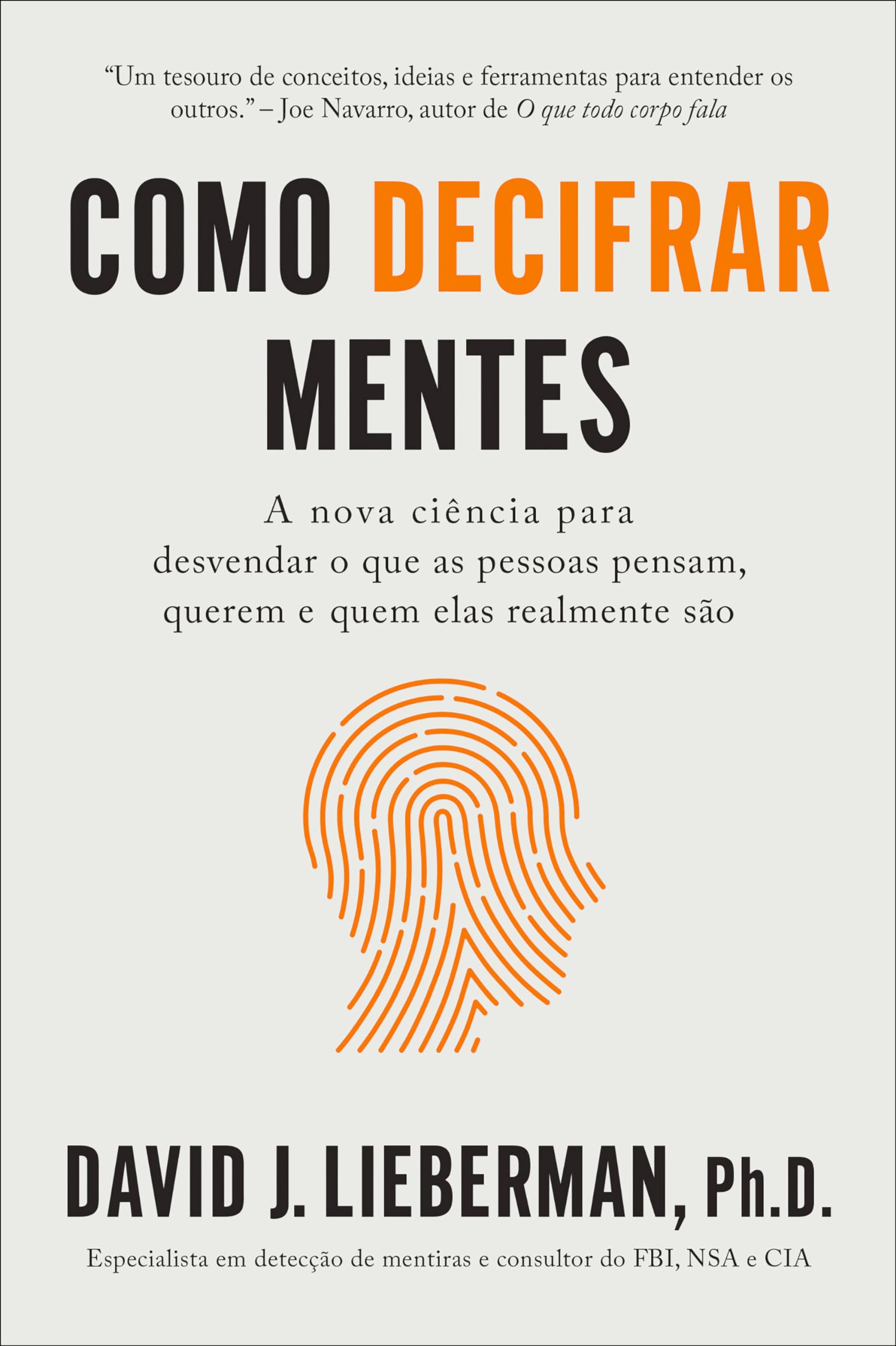 Como decifrar mentes: A nova ciência para desvendar o que as pessoas ...