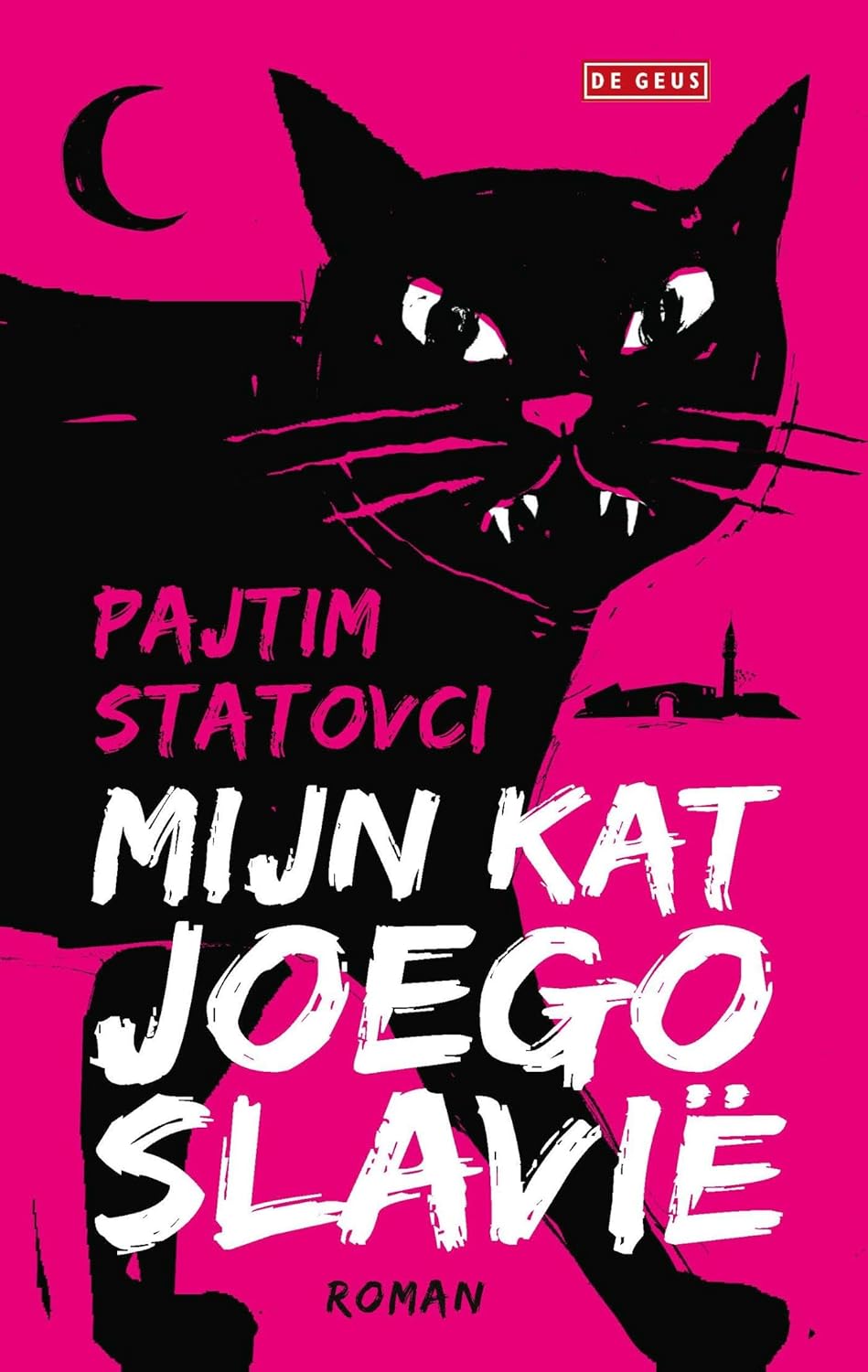Mijn kat Joegoslavië (Dutch Edition) eBook : Statovci, Pajtim, Raas ...