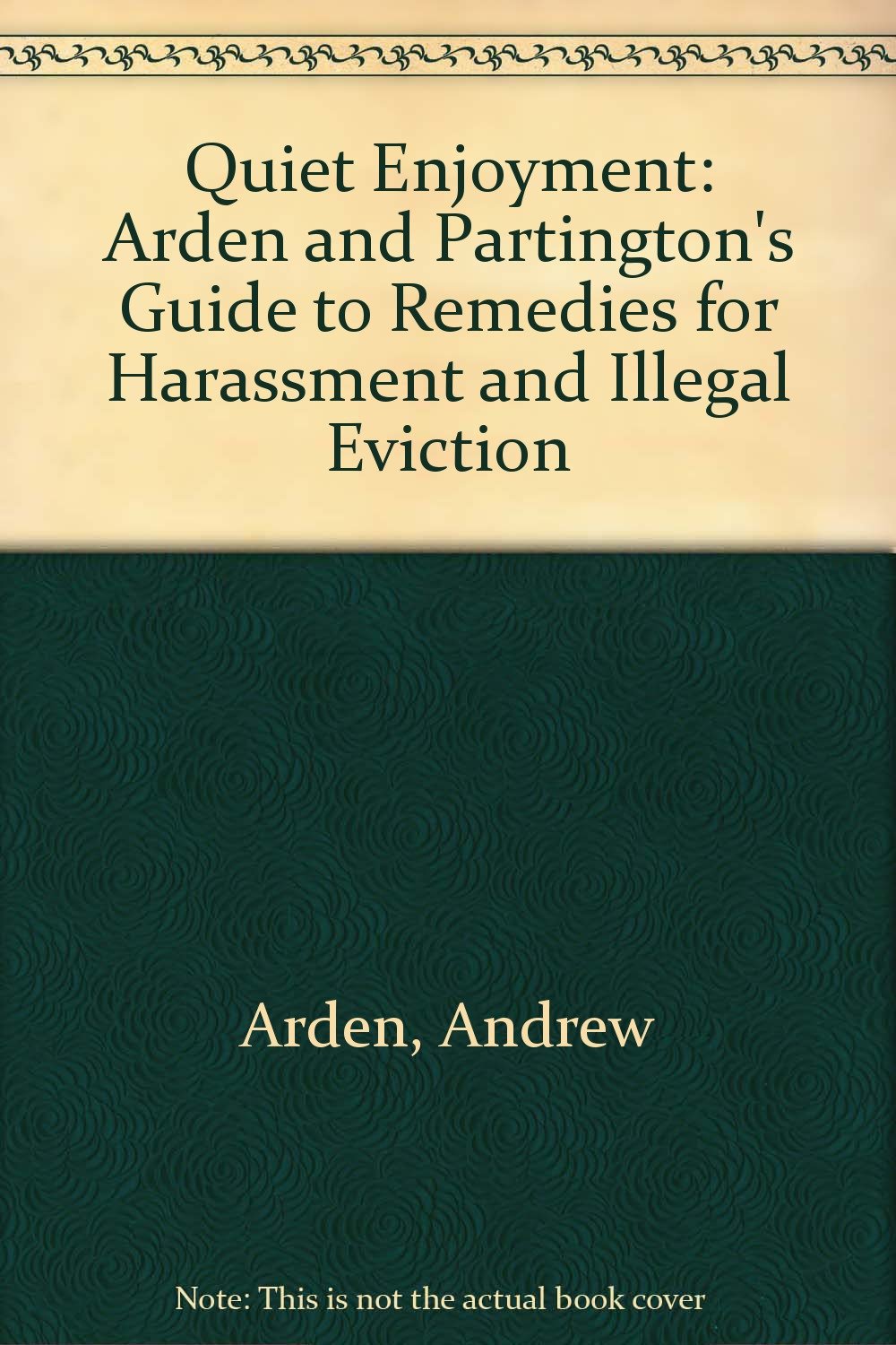 Quiet Enjoyment: Arden and Partington's Guide to Remedies for ...