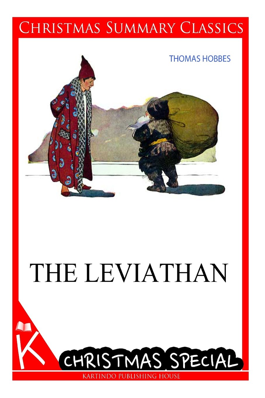 The Leviathan [Christmas Summary Classics]: Hobbes, Thomas ...