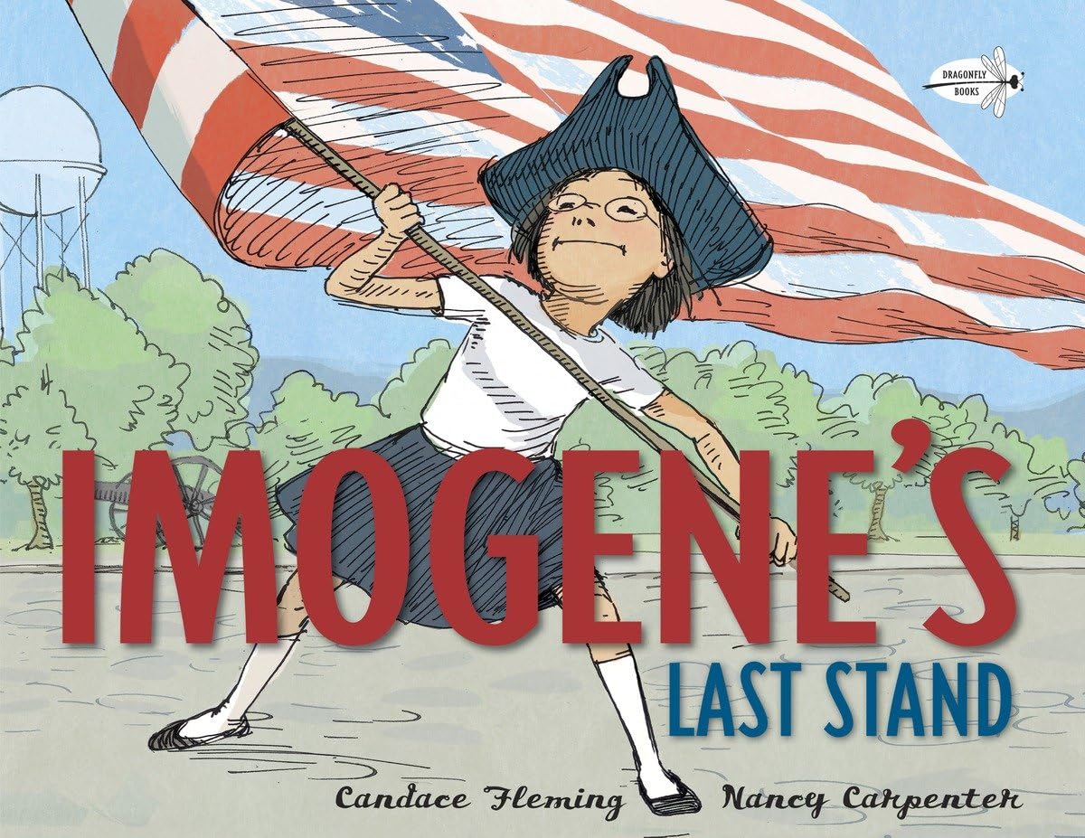 Imogene's Last Stand: Fleming, Candace, Carpenter, Nancy: 9780385386548 ...