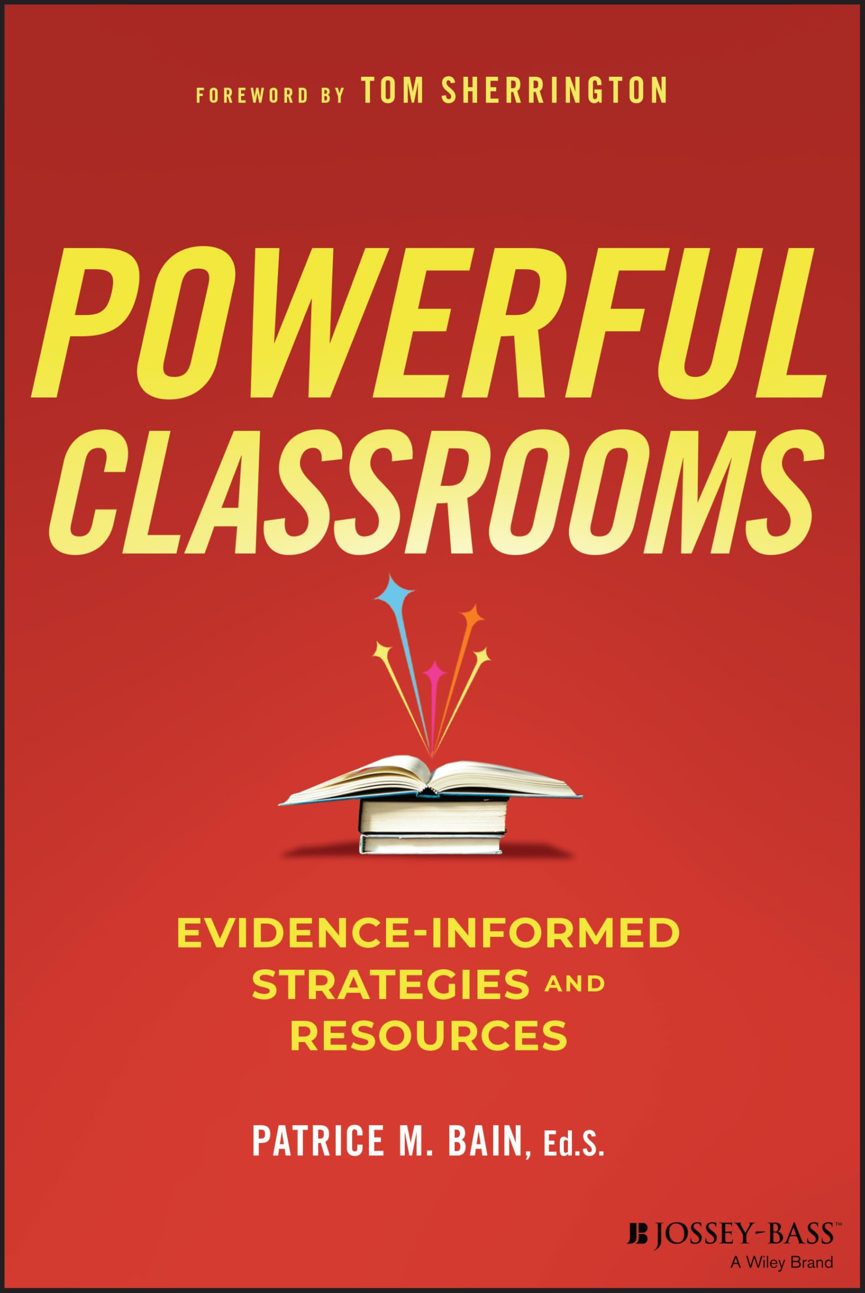 Powerful Classrooms: Evidence-informed Strategies and Resources: Bain ...