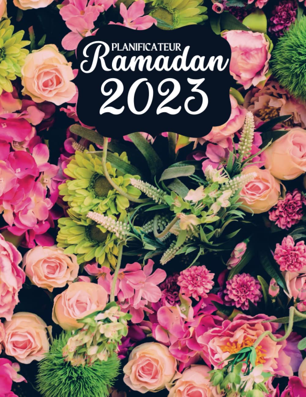Planificateur Ramadan 2023: Journal Planner , Calendrier , Suivi des ...