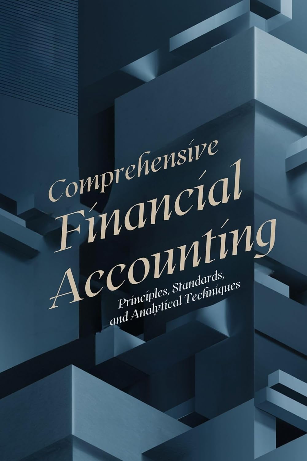 Amazon.com: Comprehensive Financial Accounting: Principles, Standards, and Analytical Techniques ...