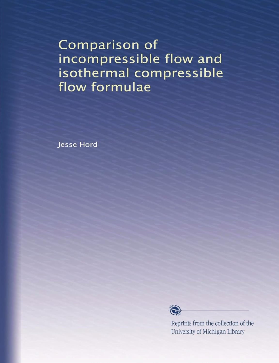 Amazon.com: Comparison of incompressible flow and isothermal ...