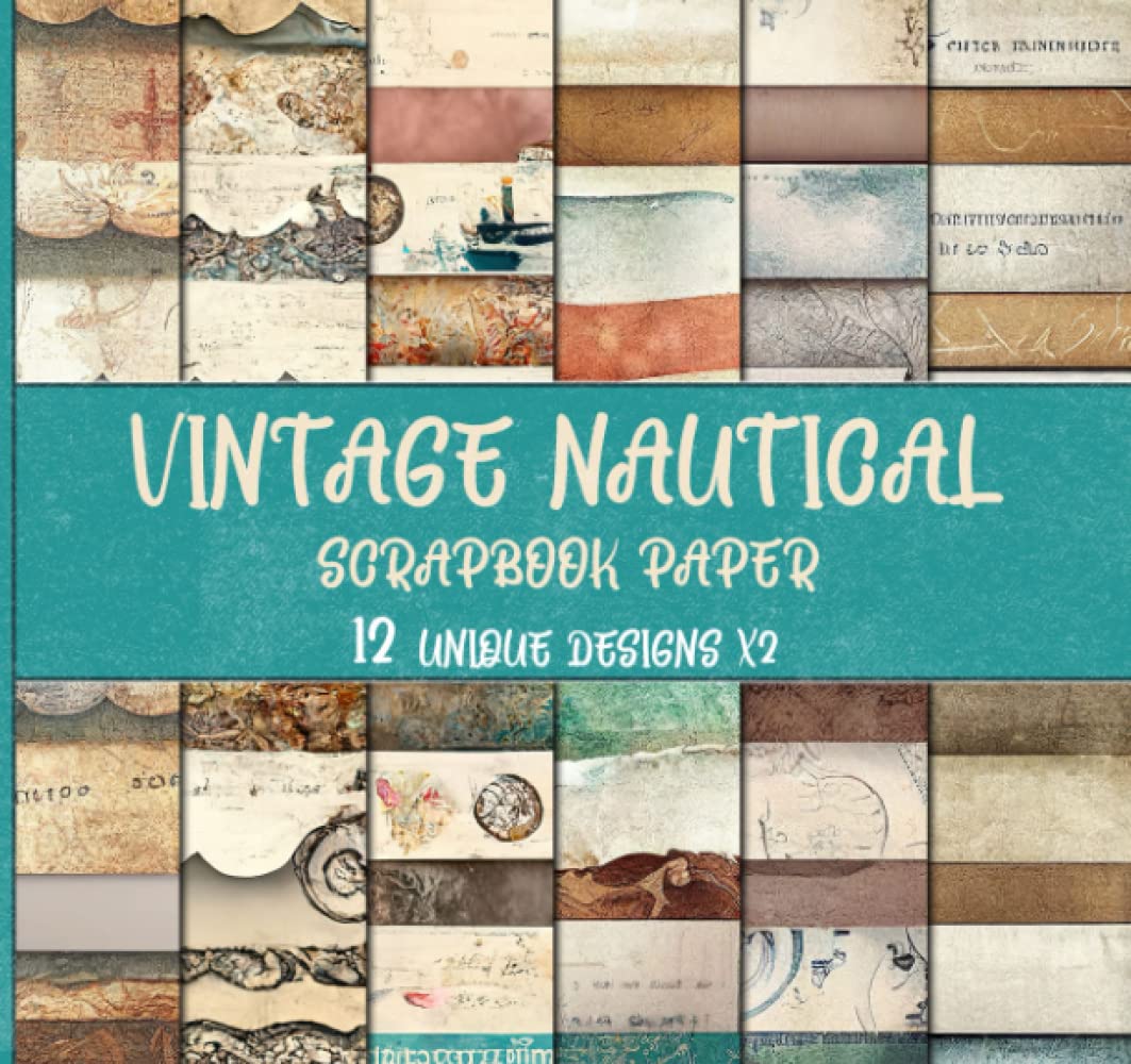 Vintage Nautical Scrapbook Paper: 12 Unique Antique Themed Designs x2 ...