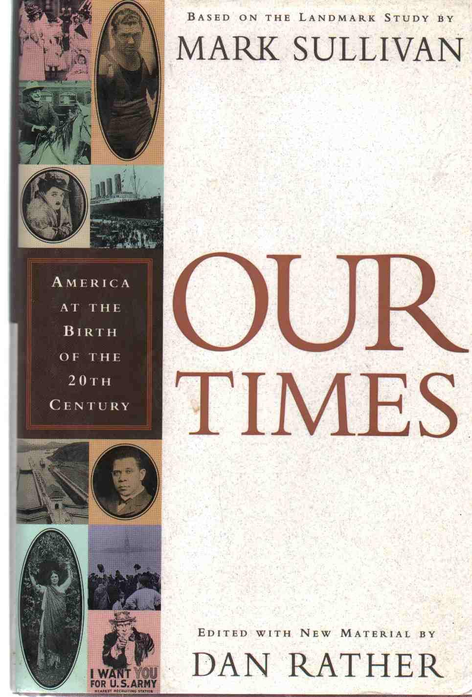 Our Times: America at the Birth of the Twentieth Century : Sullivan ...