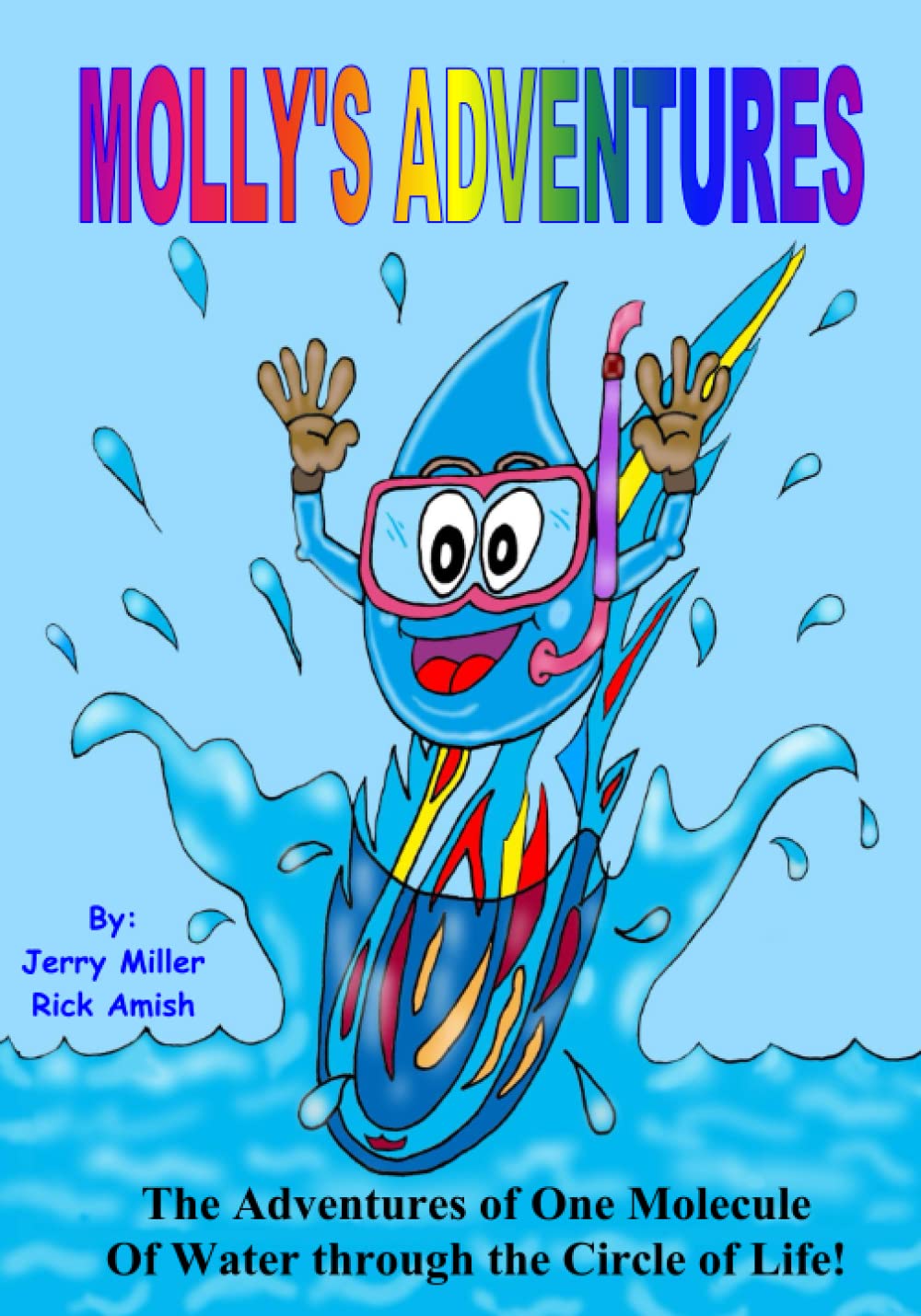 Molly's Adventures: The Adventures of One Molecule of Water through the ...