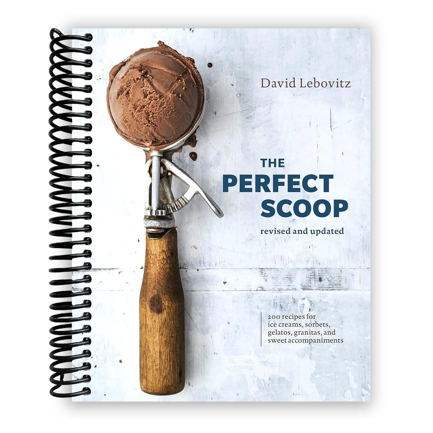 The Perfect Scoop, Revised and Updated: 200 Recipes for Ice Creams ...