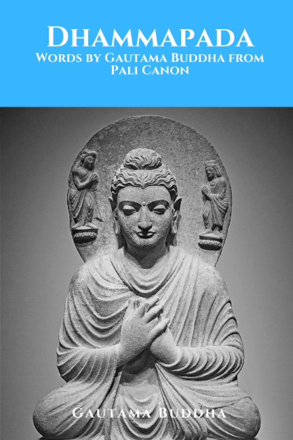 Dhammapada: Words by Gautama Buddha: Buddha, Gautama, Muller, Max ...