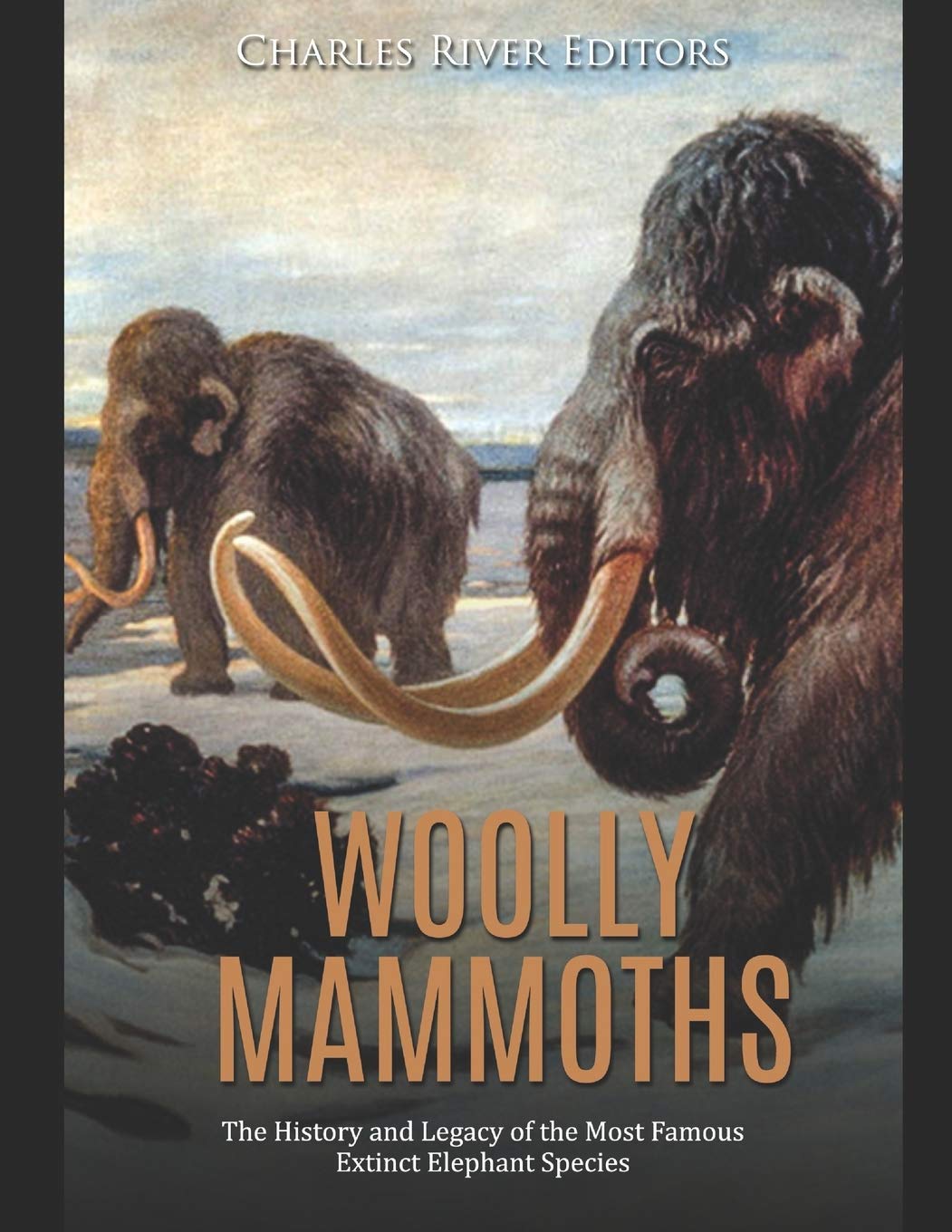 Buy Woolly Mammoths: The History and Legacy of the Most Famous Extinct ...