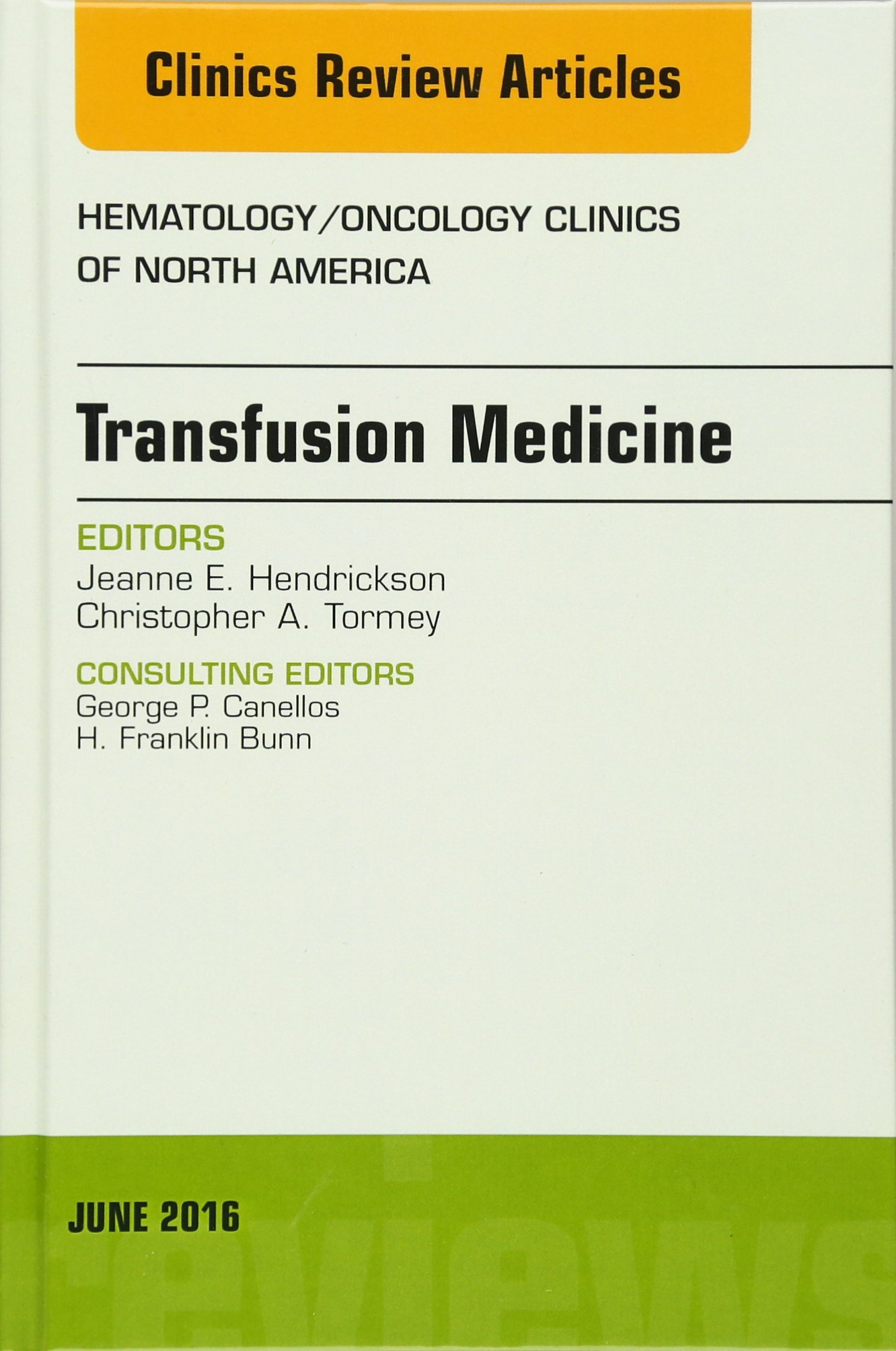 Transfusion Medicine, An Issue of Hematology/Oncology Clinics of North ...
