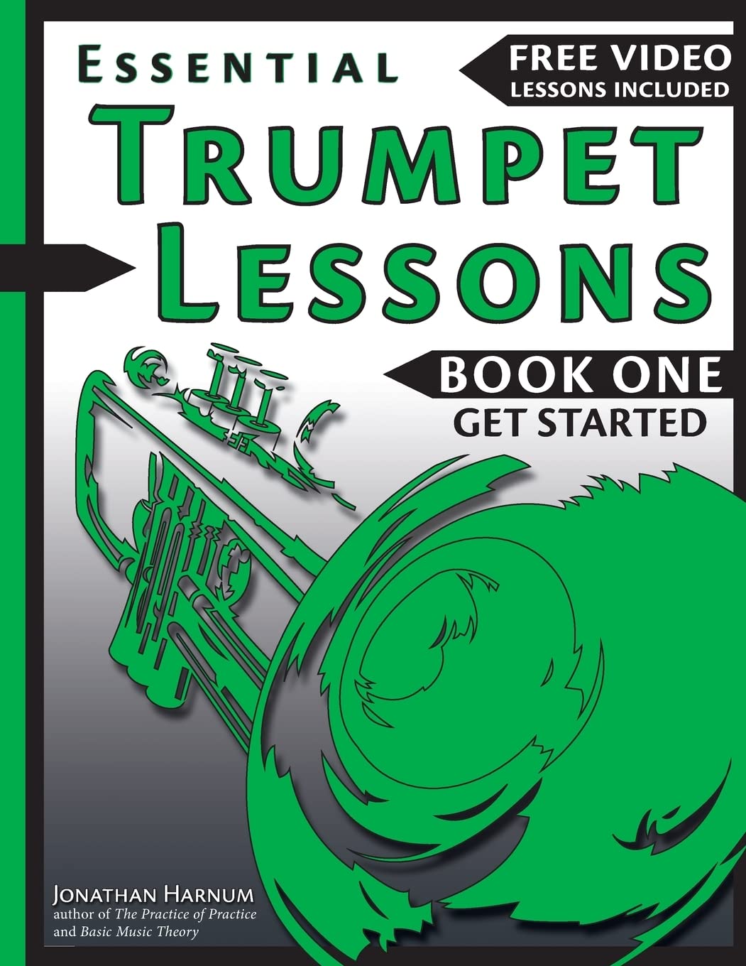 Essential Trumpet Lessons, Book One: Get Started: Tone, Breathing ...