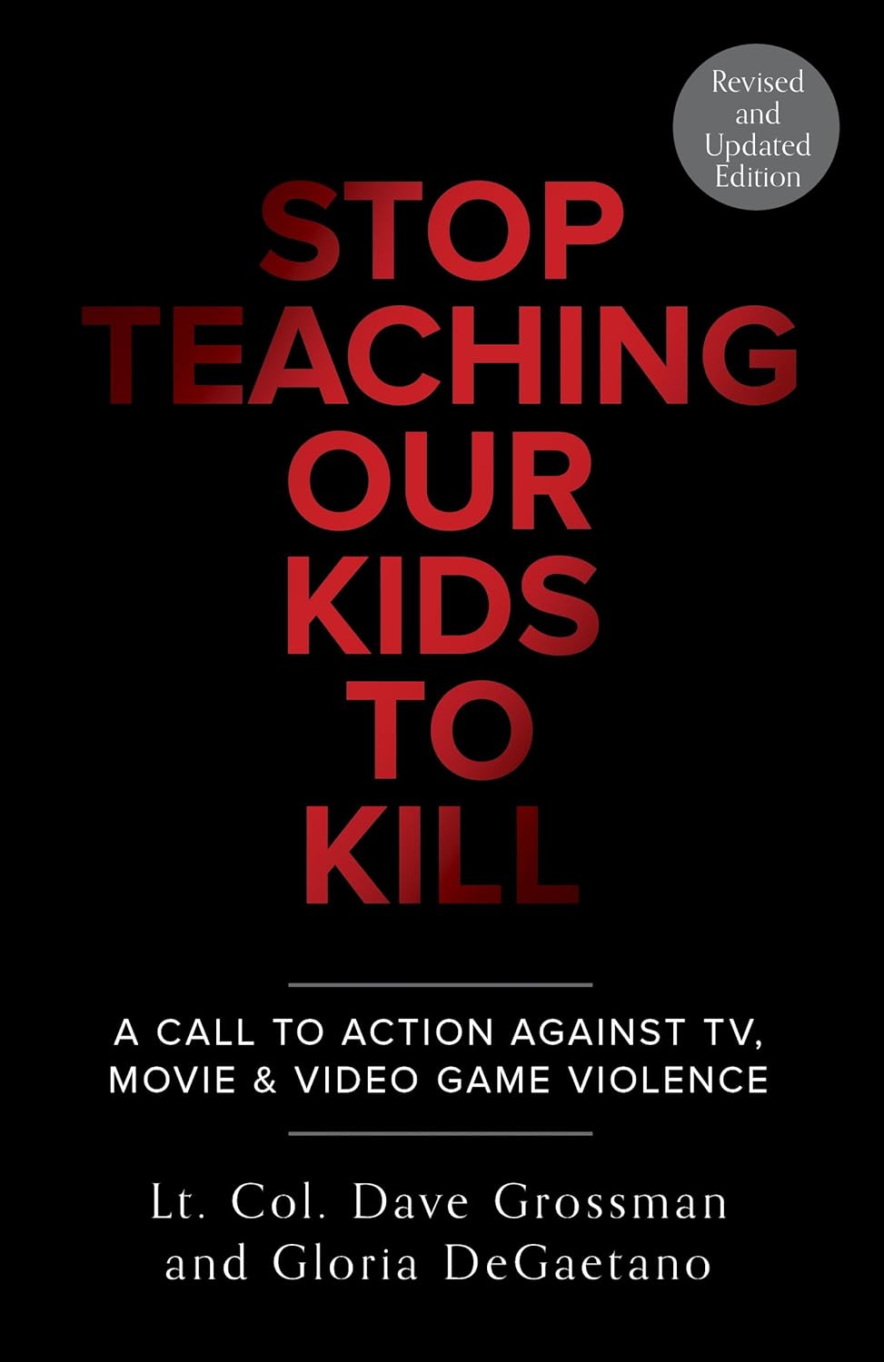 Stop Teaching Our Kids To Kill, Revised and Updated Edition: A Call to ...