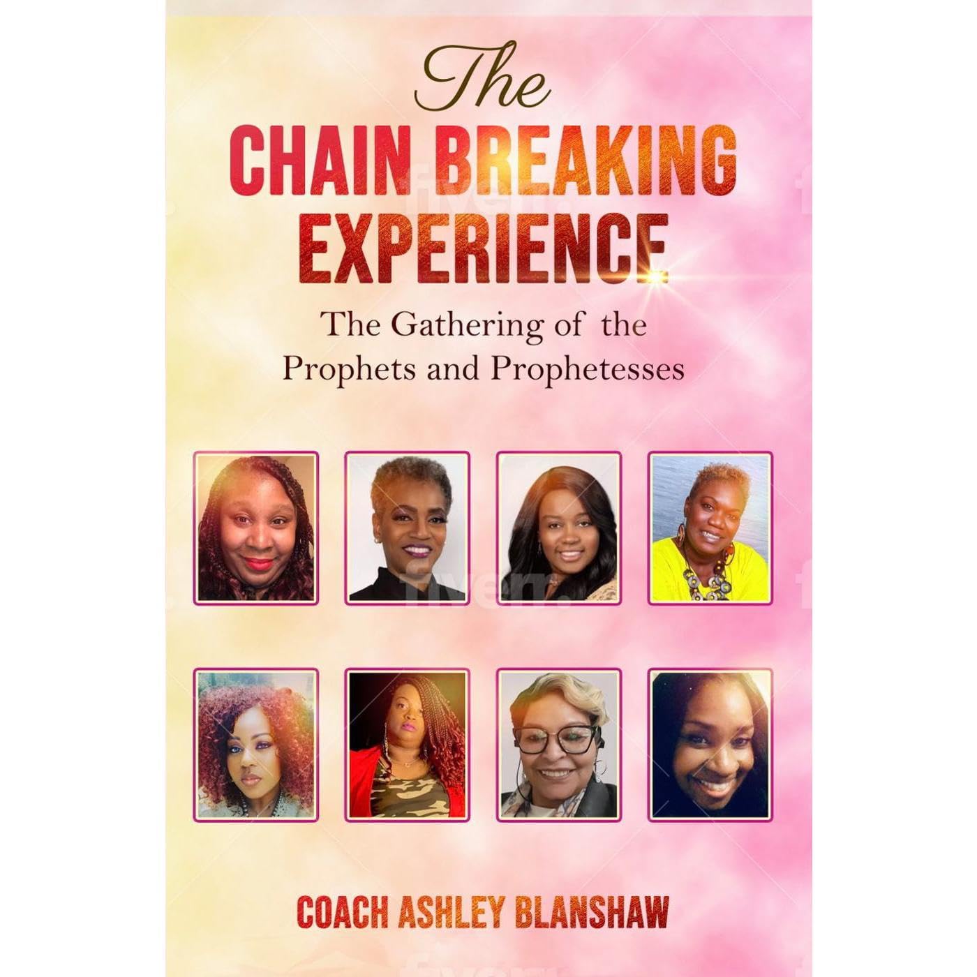Amazon.com: The Chain Breaking Experience: The Gathering of The ...