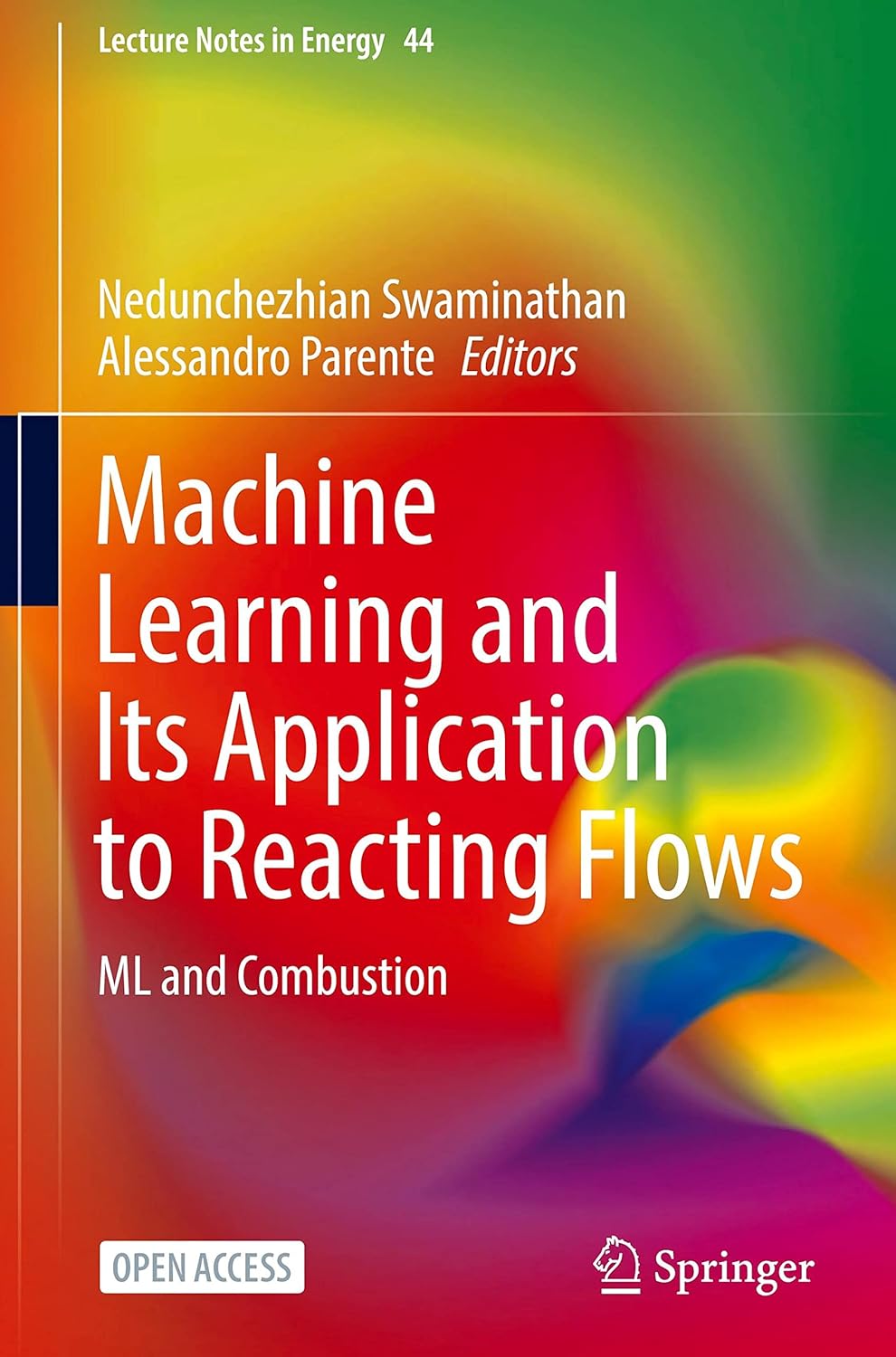 Machine Learning and Its Application to Reacting Flows: ML and ...