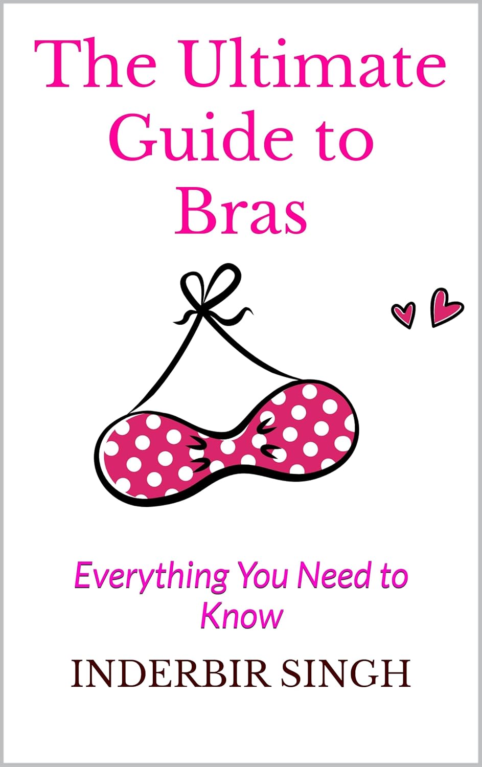 The Ultimate Guide to Bras: Everything You Need to Know - Kindle ...