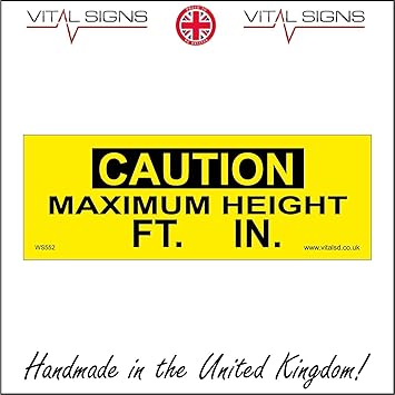 WS552 Warning Sign CAUTION MAXIMUM HEIGHT Signs 150mm x 50mm 10MM EXTRA ...