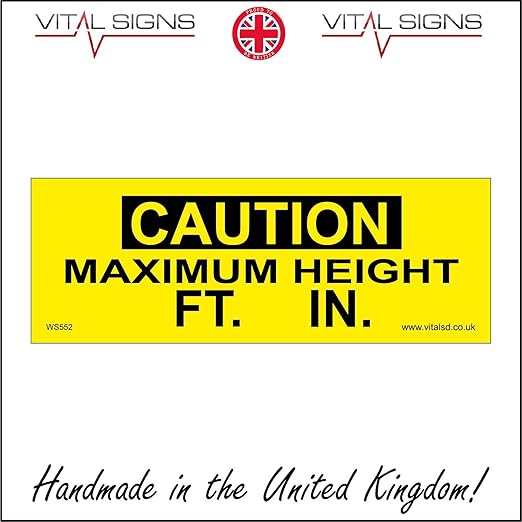 WS552 Warning Sign CAUTION MAXIMUM HEIGHT Signs 150mm x 50mm 10MM EXTRA ...