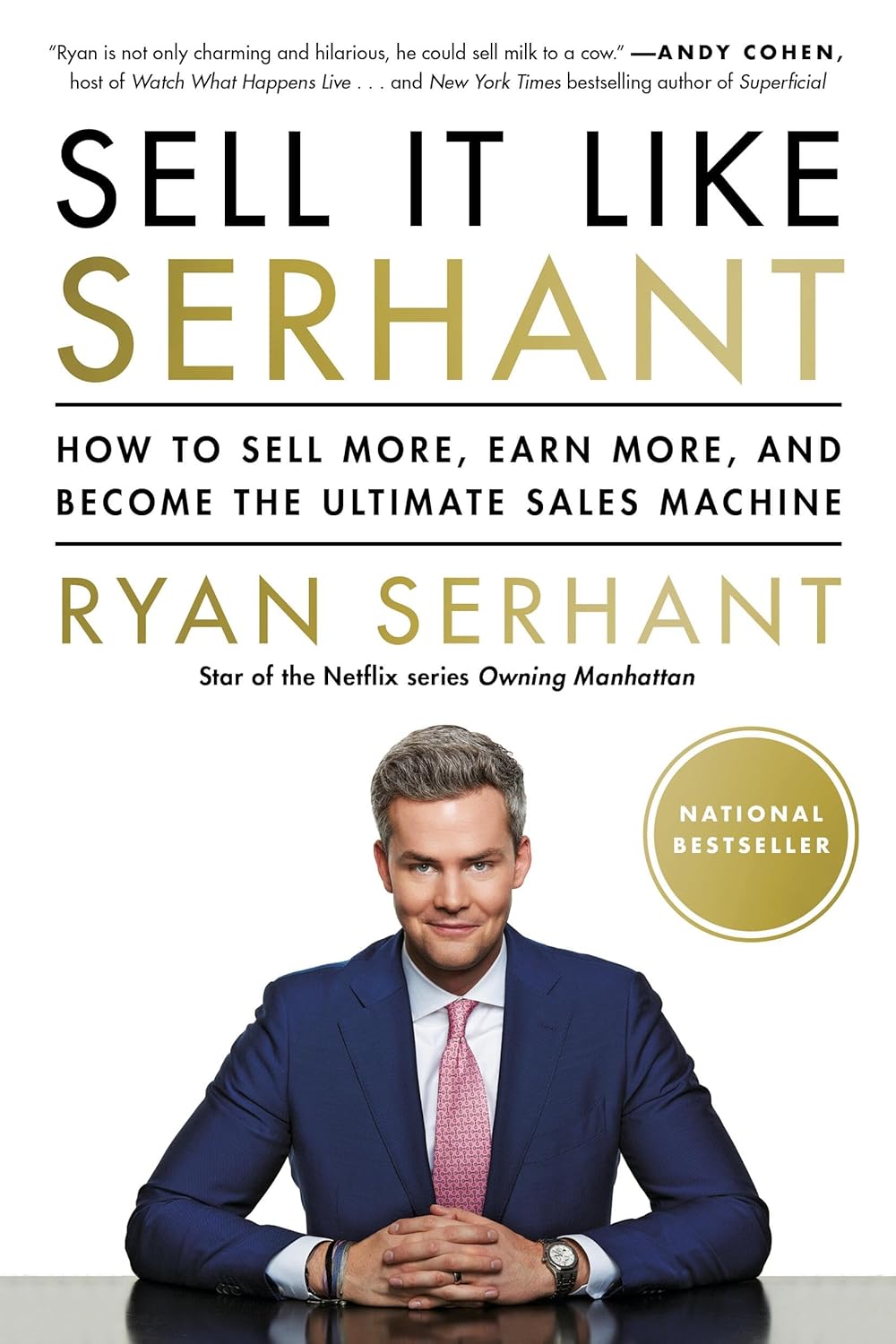 Sell It Like Serhant: How to Sell More, Earn More, and Become the ...