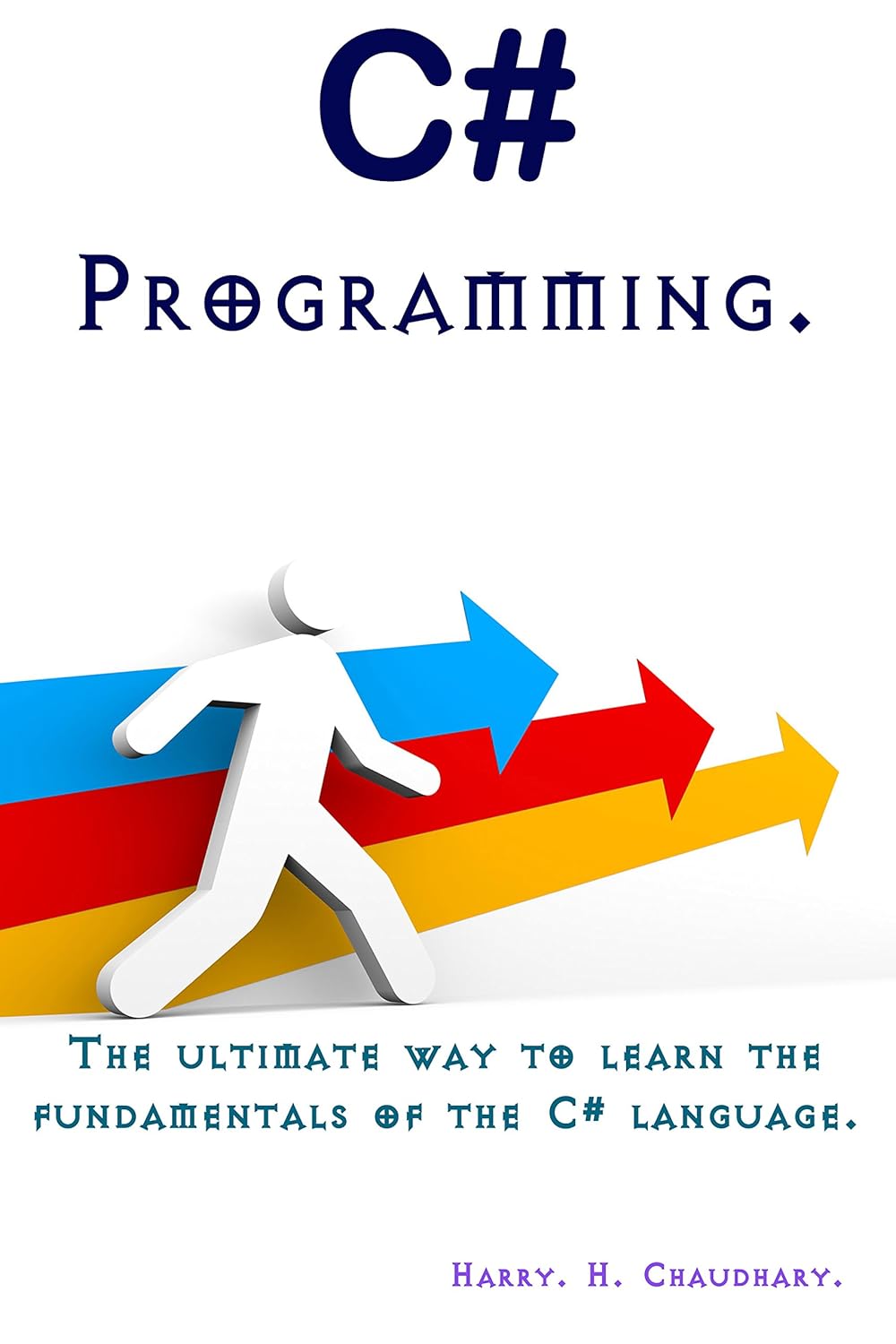 Amazon.com: C# Programming: The ultimate way to learn the fundamentals ...