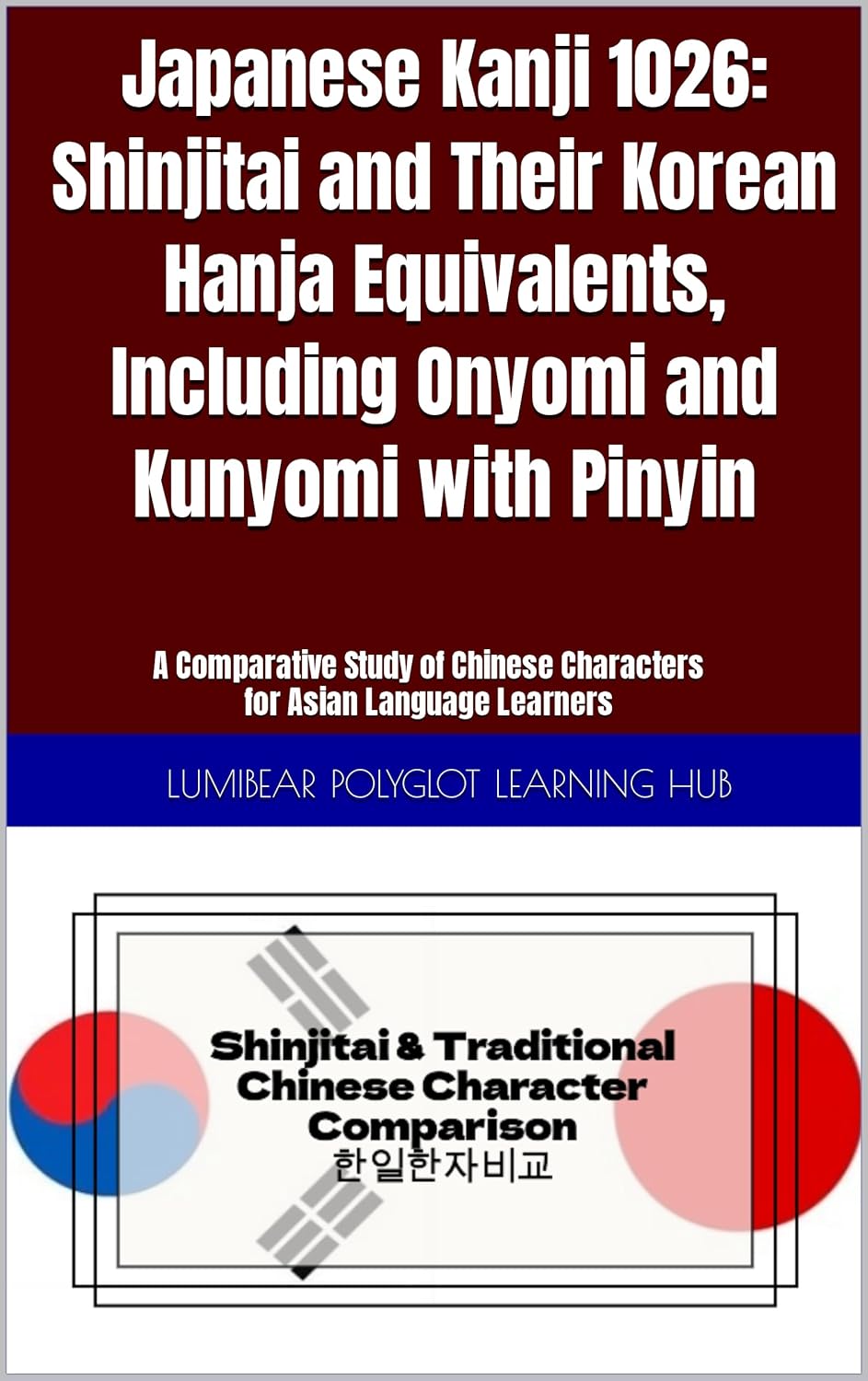 Amazon.com: Japanese Kanji 1026: Shinjitai and Their Korean Hanja Equivalents, Including Onyomi ...