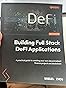 Building Full Stack DeFi Applications: A practical guide to creating ...
