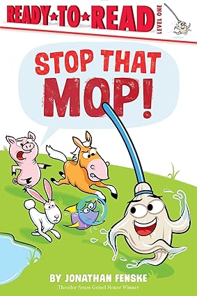 Amazon.com: Stop That Mop!: Ready-to-Read Level 1: 9781665932714: Fenske, Jonathan, Fenske ...