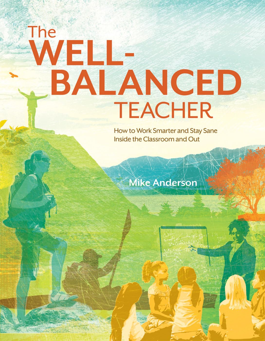 Amazon.com: The Well-Balanced Teacher: How to Work Smarter and Stay ...