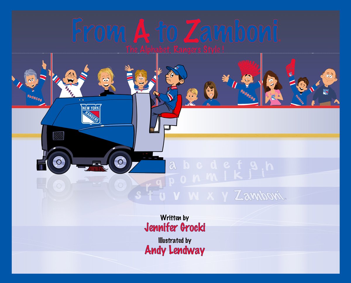 From A to Zamboni, the Alphabet Rangers Style!: Jennifer Grocki, Andy ...