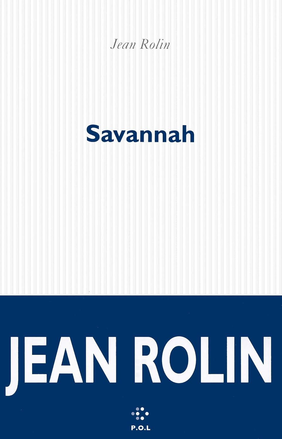 Savannah (French Edition): Rolin, Jean: 9782818036587: Amazon.com: Books