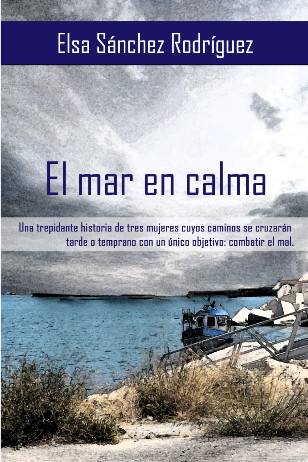 El mar en calma : Sánchez Rodríguez, Elsa: Amazon.es: Libros