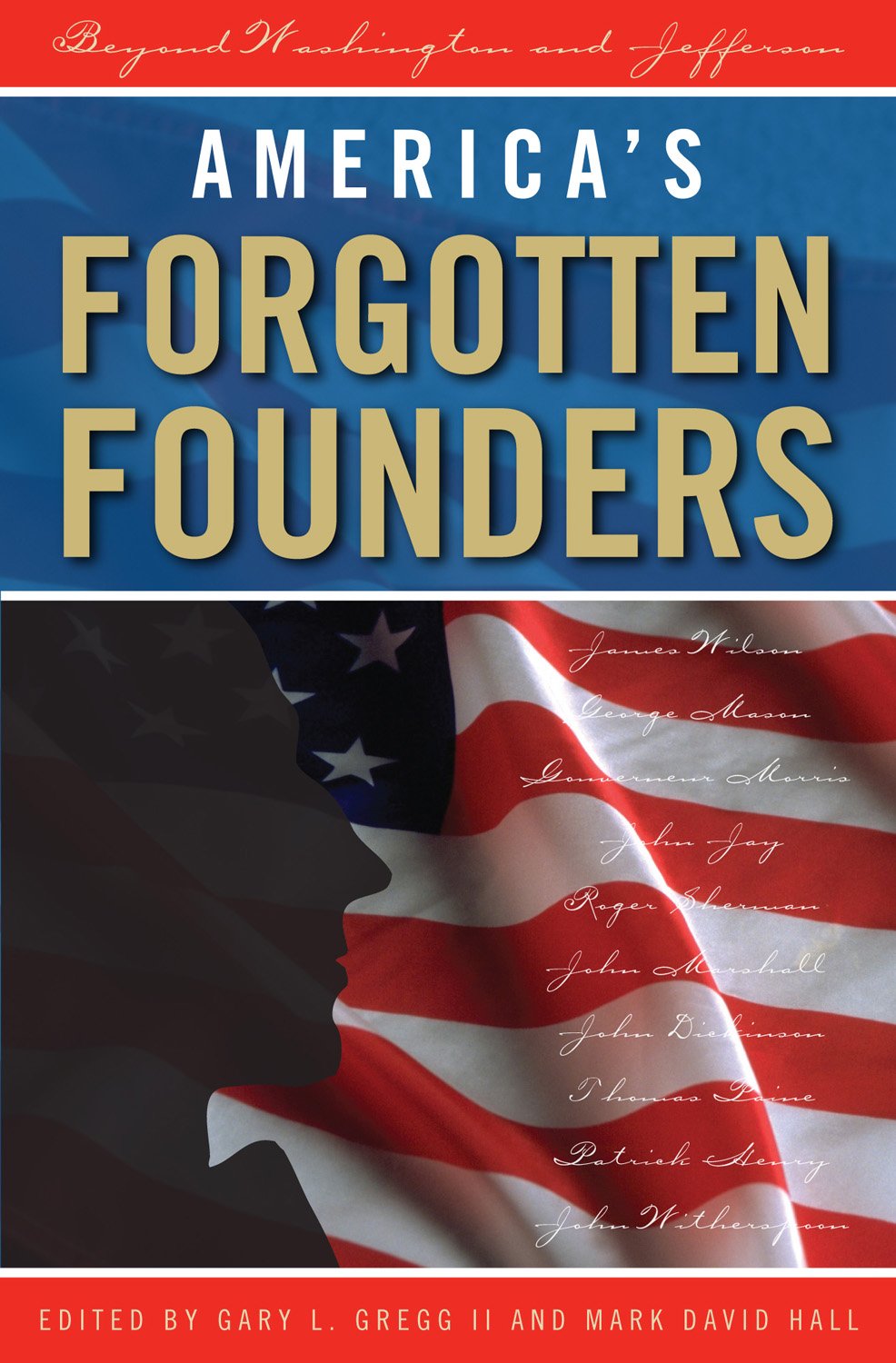 America's Forgotten Founders: Gary L. Gregg II, Mark David Hall ...