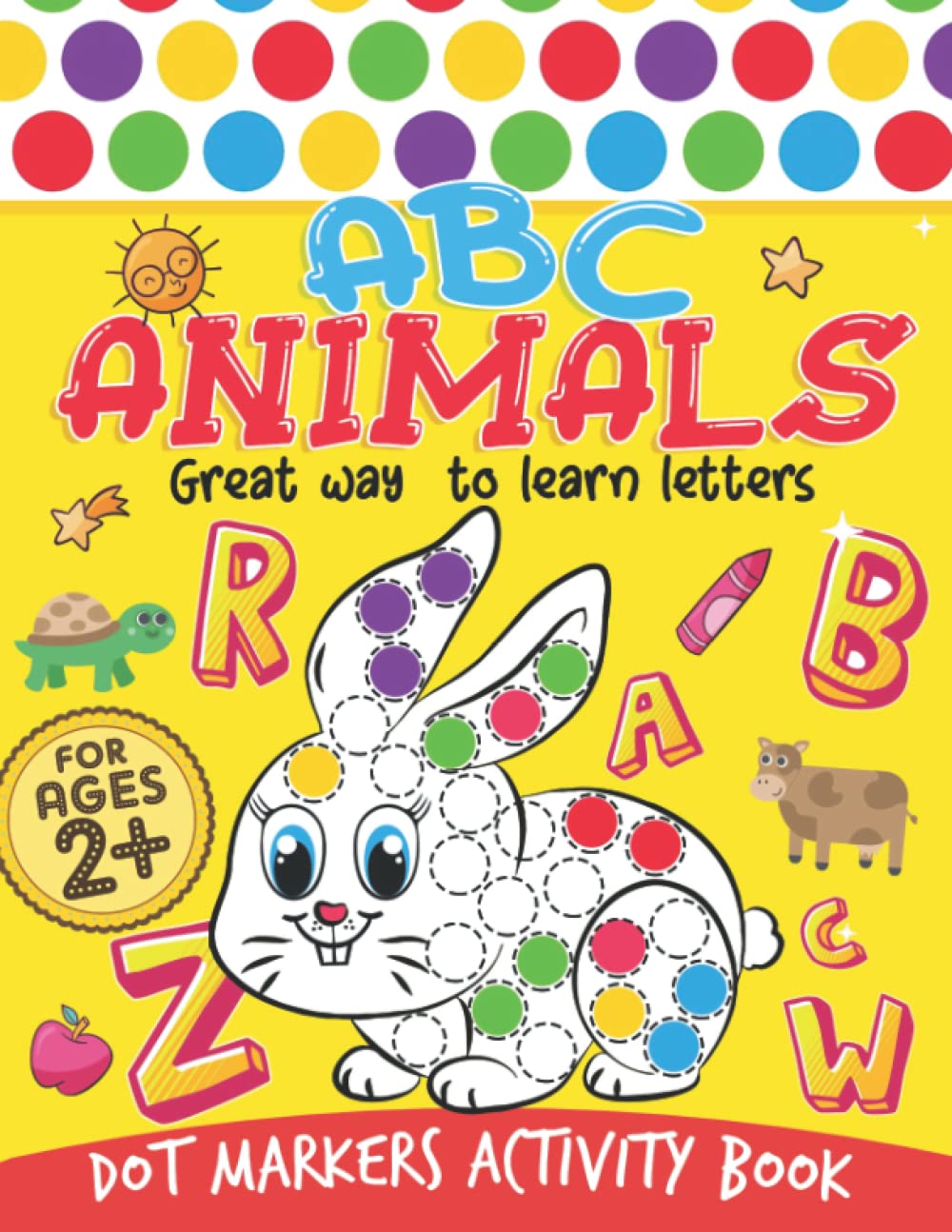 Dot Markers Activity Book: ABC Animals Do a Dot Markers, A To Z Dot ...