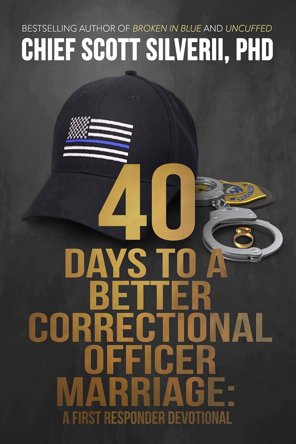 40 Days to a Better Correctional Officer Marriage (A First Responder ...