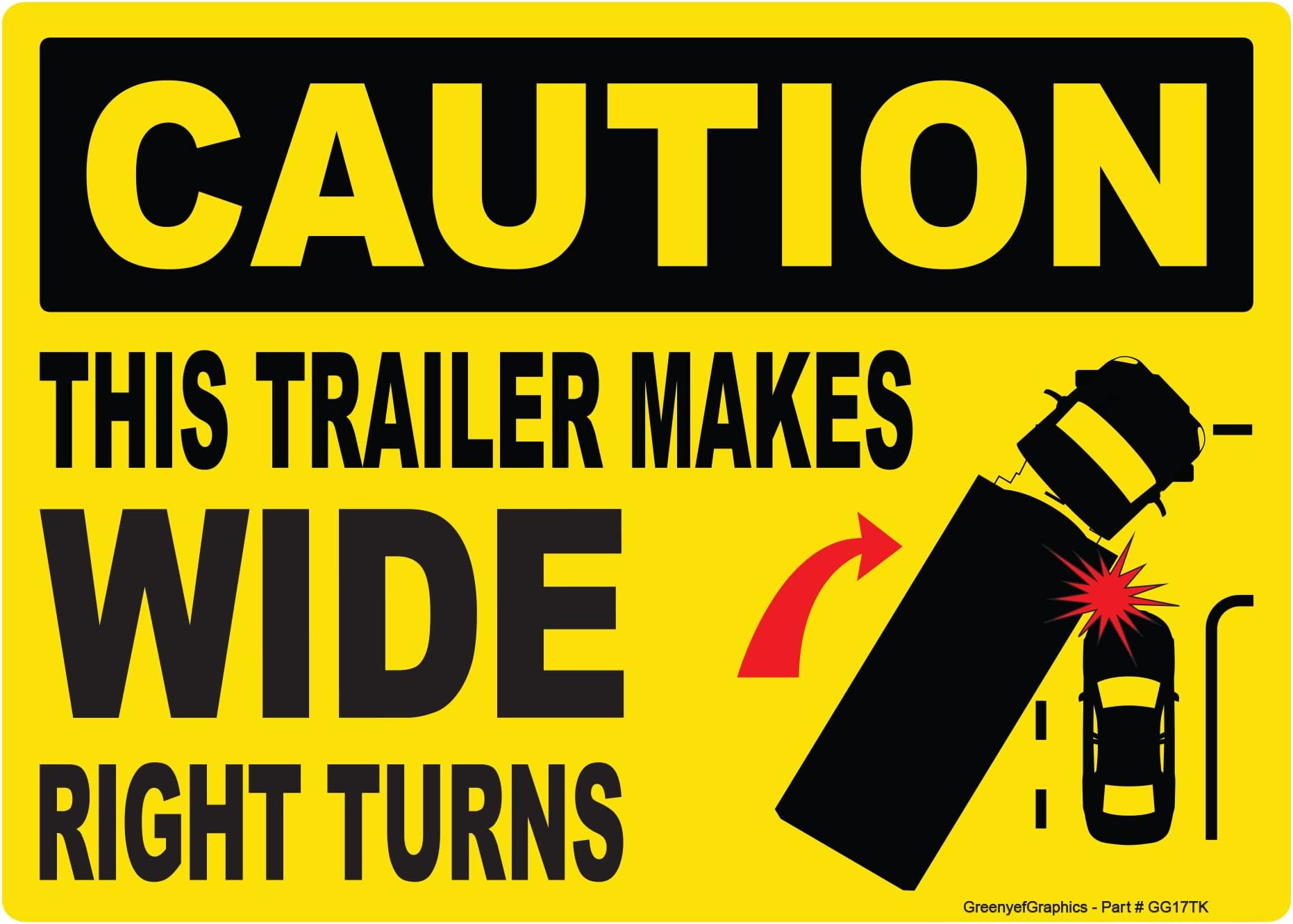 Amazon.com: Caution This Vehicle Makes Wide Right Turns Sign Vinyl ...